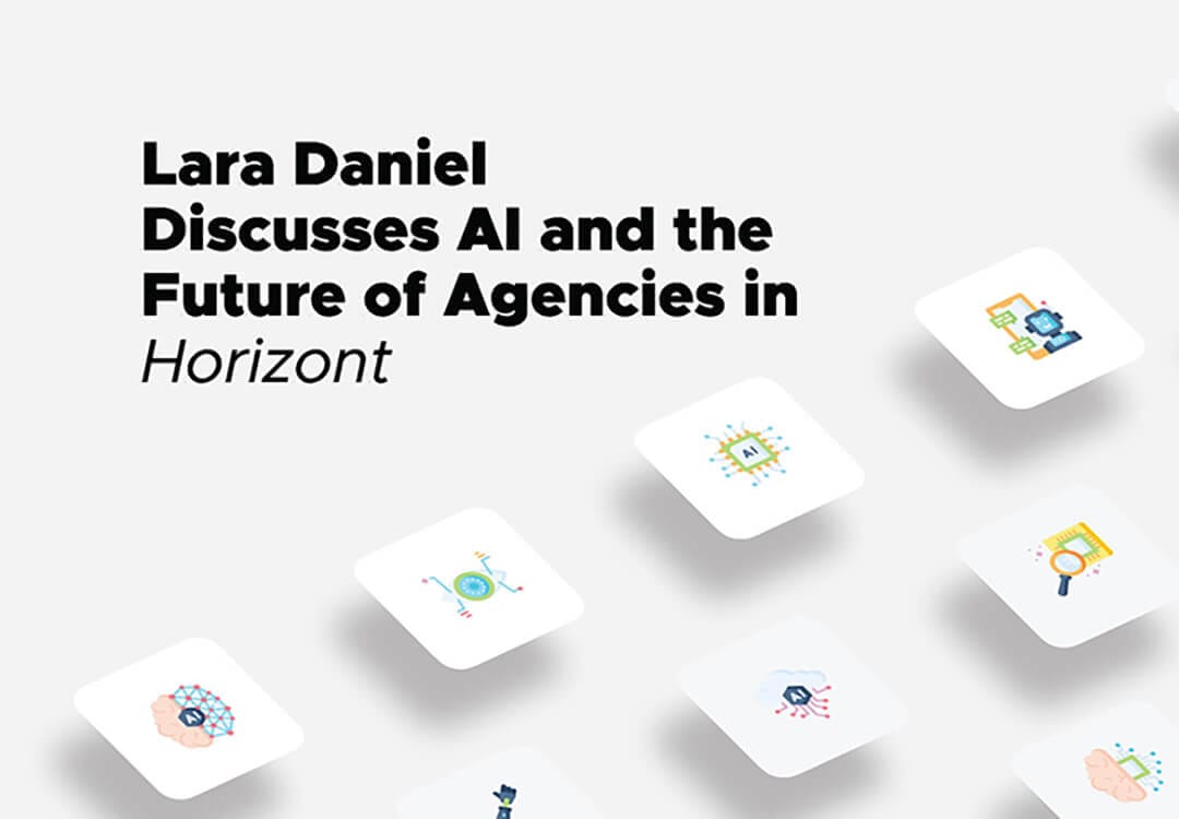 Lara Daniel Discusses AI and the Future of Agencies in Horizont - Pulse ...