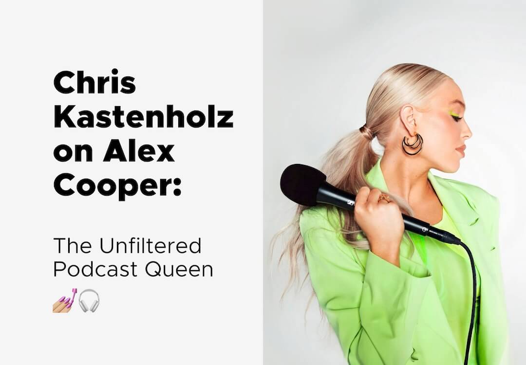 Chris Kastenholz on Alex Cooper: The Unfiltered Podcast Queen - Pulse ...