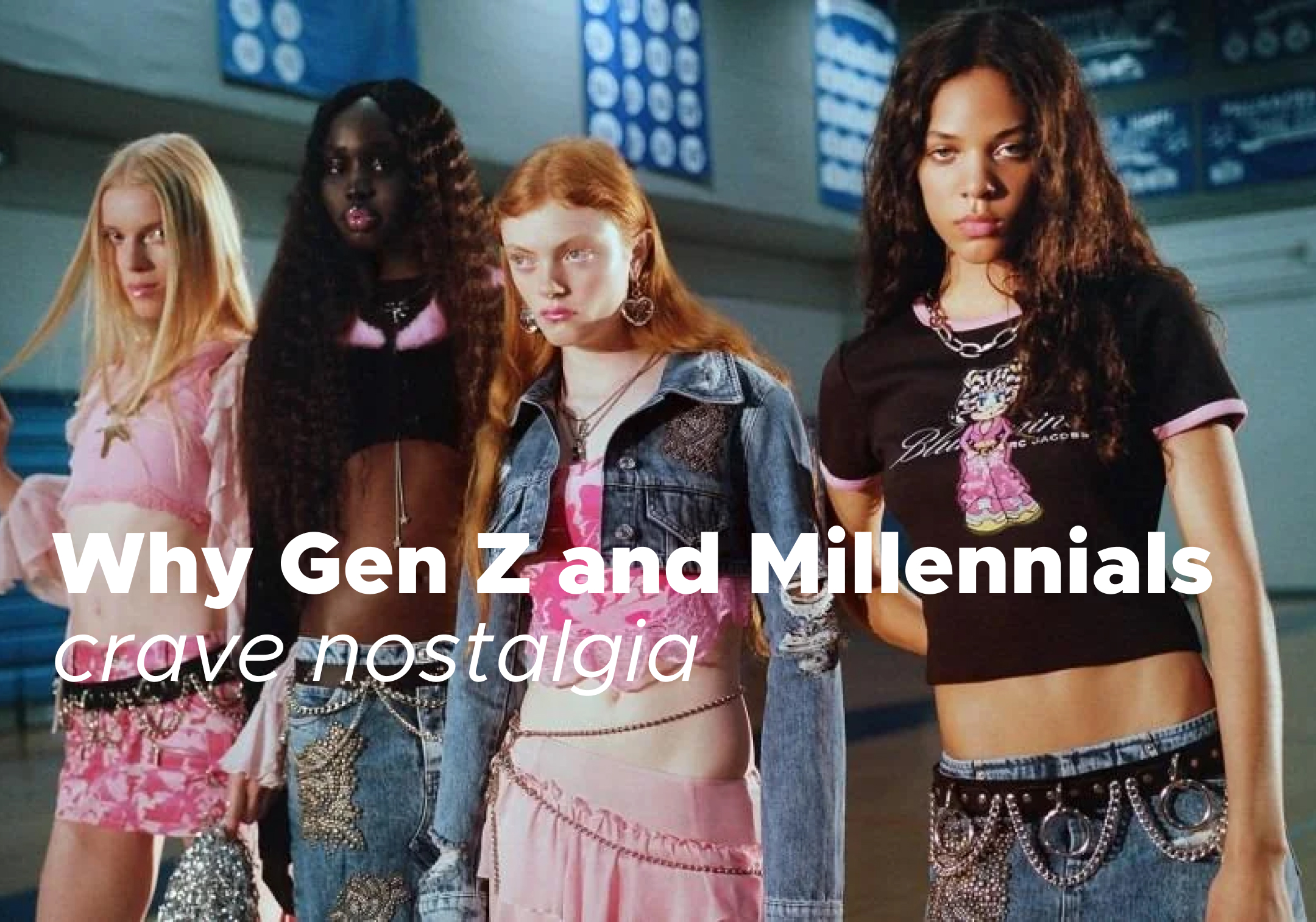 Nostalgia Marketing: Why Millennials and Gen Z Are Driving a Cultural ...